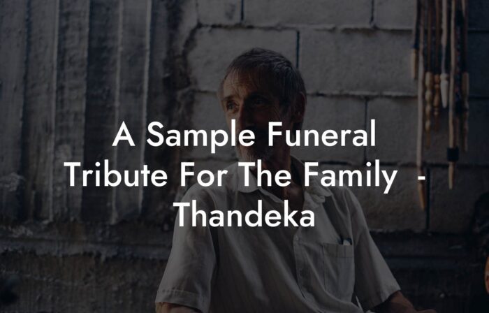 A Sample Funeral Tribute For The Family - Thandeka - Eulogy Assistant