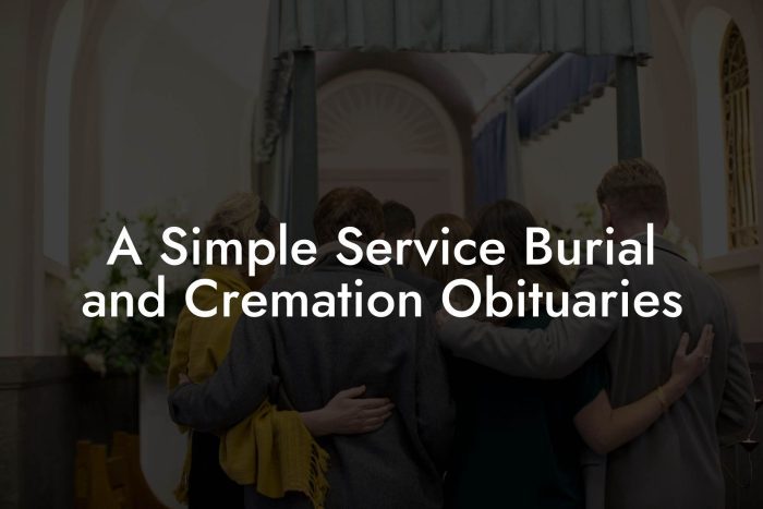 A Simple Service Burial and Cremation Obituaries - Eulogy Assistant