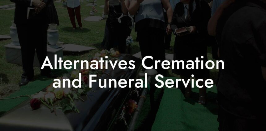 Alternatives Cremation and Funeral Service - Eulogy Assistant