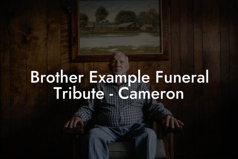 Brother Example Funeral Tribute - Cameron - Eulogy Assistant