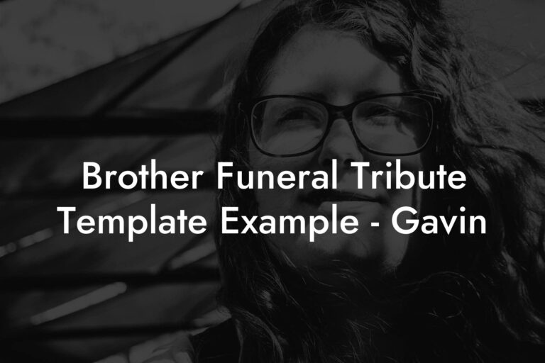 Brother Funeral Tribute Template Example - Gavin - Eulogy Assistant