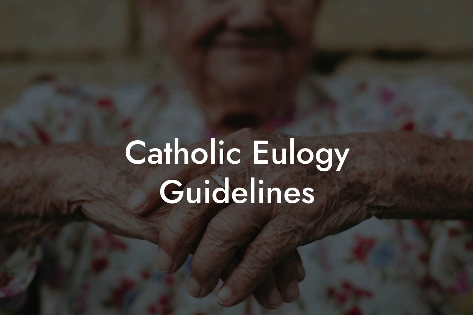 Catholic Eulogy Guidelines - Eulogy Assistant