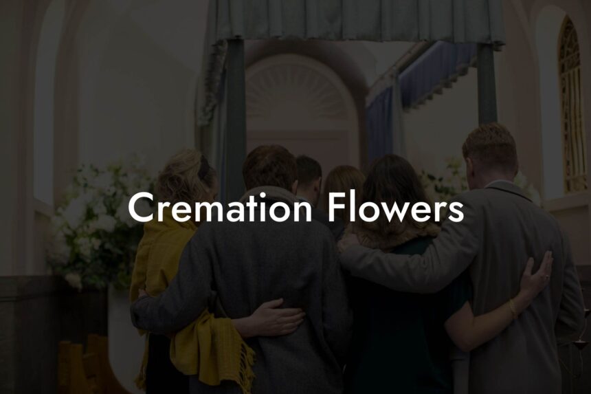 Cremation Flowers - Eulogy Assistant