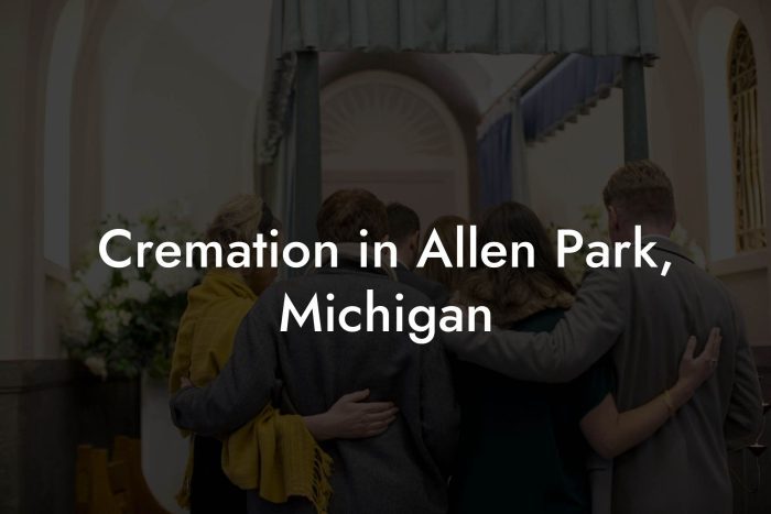 Cremation in Allen Park, Michigan - Eulogy Assistant