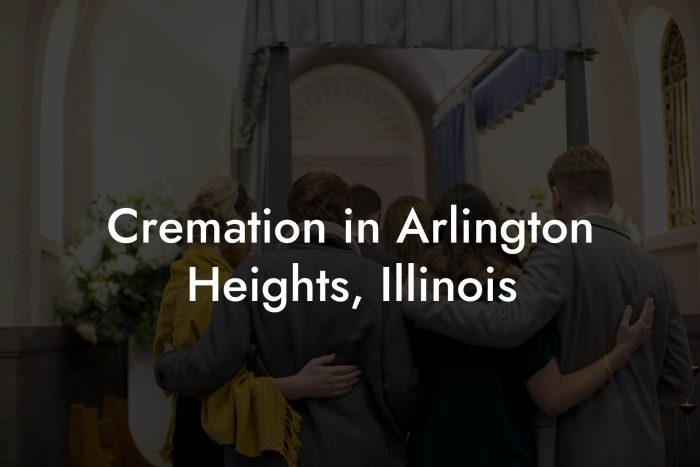 Cremation in Arlington Heights, Illinois - Eulogy Assistant