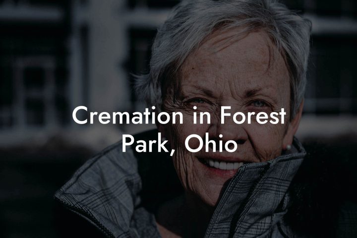Cremation in Forest Park, Ohio - Eulogy Assistant