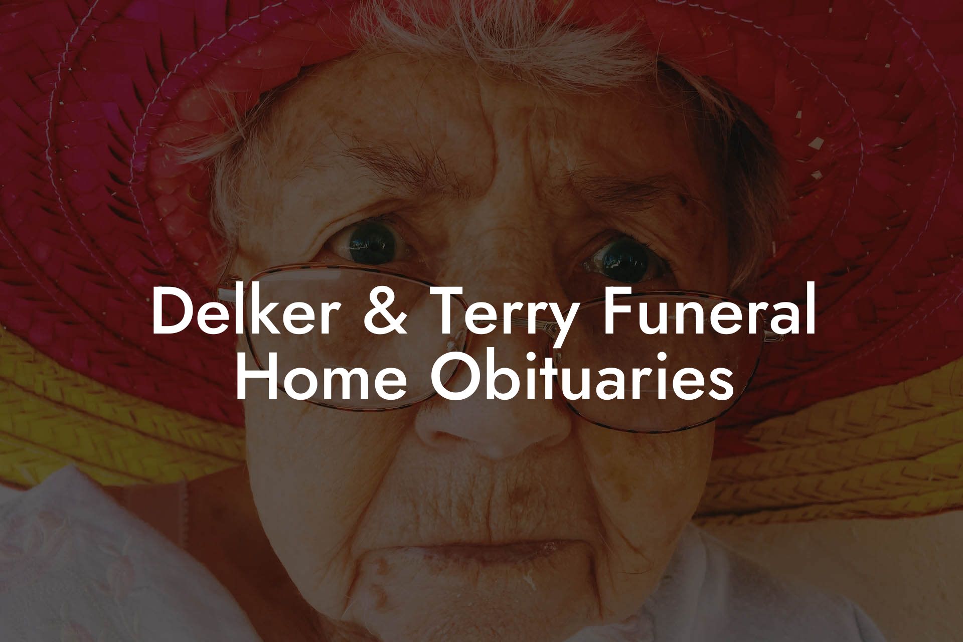 Delker & Terry Funeral Home Obituaries - Eulogy Assistant