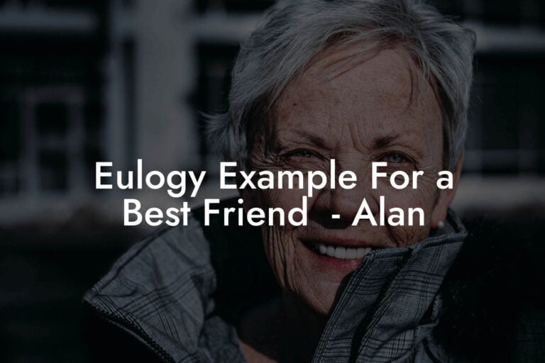 Eulogy Example For a Best Friend - Alan - Eulogy Assistant