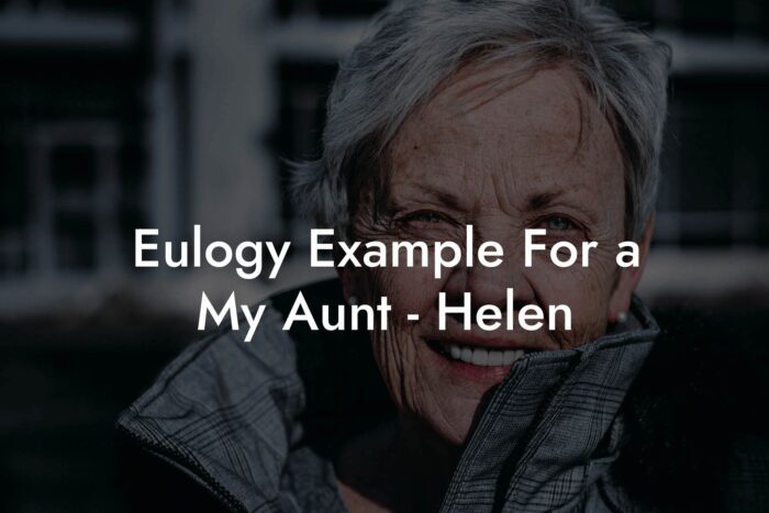 Eulogy Example For a My Aunt - Helen - Eulogy Assistant