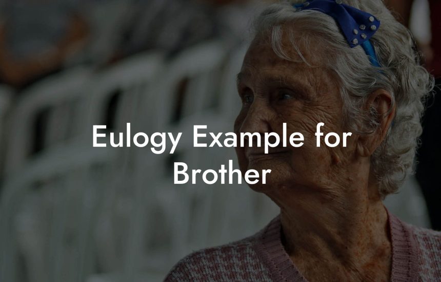 Eulogy Example for Brother - Eulogy Assistant