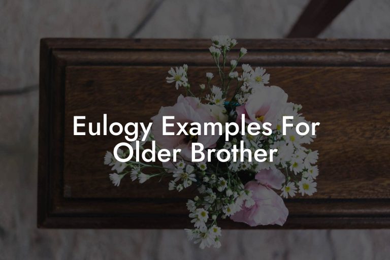 Eulogy Examples For Older Brother - Eulogy Assistant