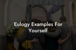 Eulogy Examples For Yourself - Eulogy Assistant