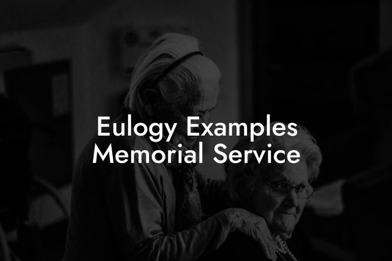 Eulogy Examples Memorial Service - Eulogy Assistant