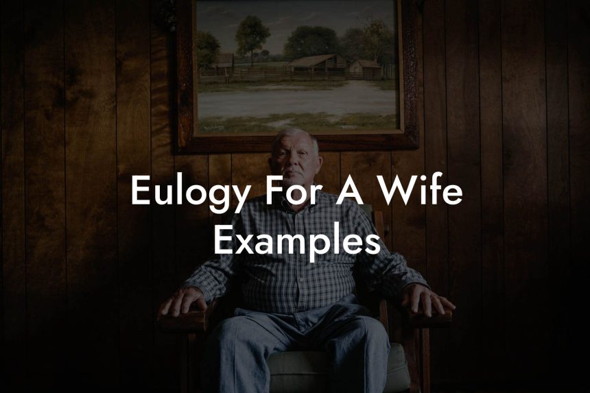 Eulogy For A Wife Examples - Eulogy Assistant