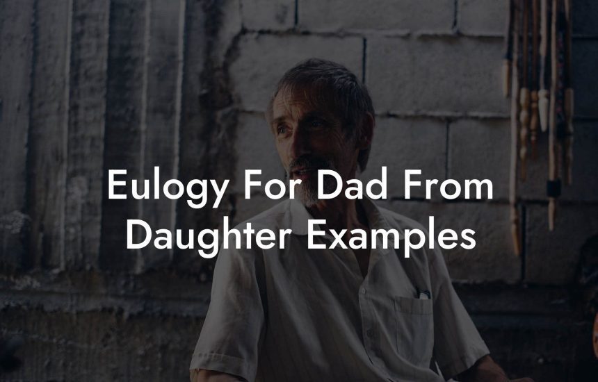 Eulogy For Dad From Daughter Examples - Eulogy Assistant