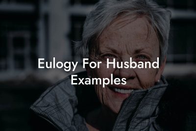 Eulogy For Husband Examples - Eulogy Assistant