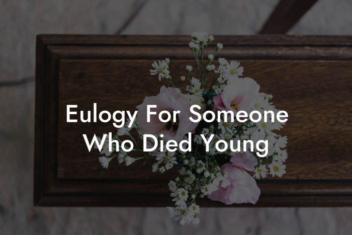 Eulogy For Someone Who Died Young - Eulogy Assistant