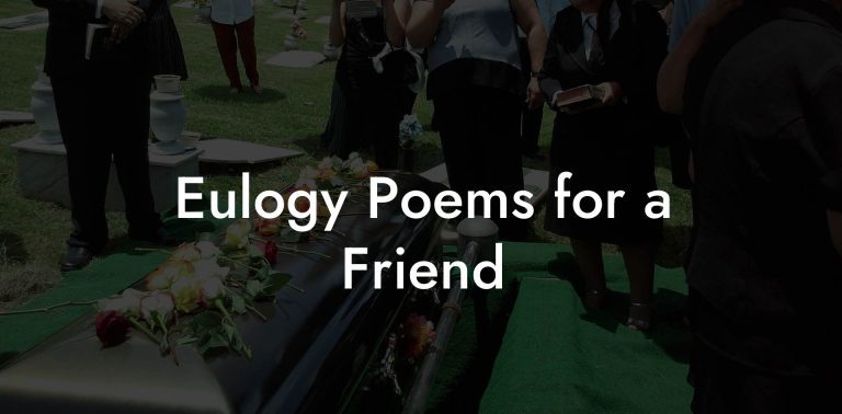 Eulogy Poems for a Friend - Eulogy Assistant