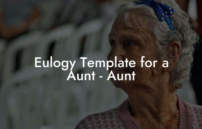 Eulogy Template for a Aunt - Aunt - Eulogy Assistant