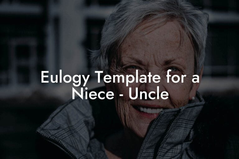 Eulogy Template for a Niece - Uncle - Eulogy Assistant