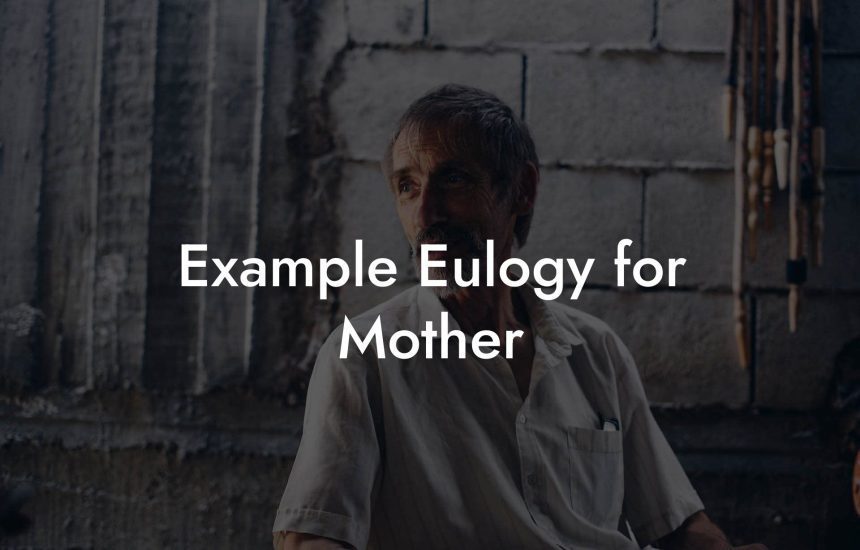 Example Eulogy for Mother - Eulogy Assistant