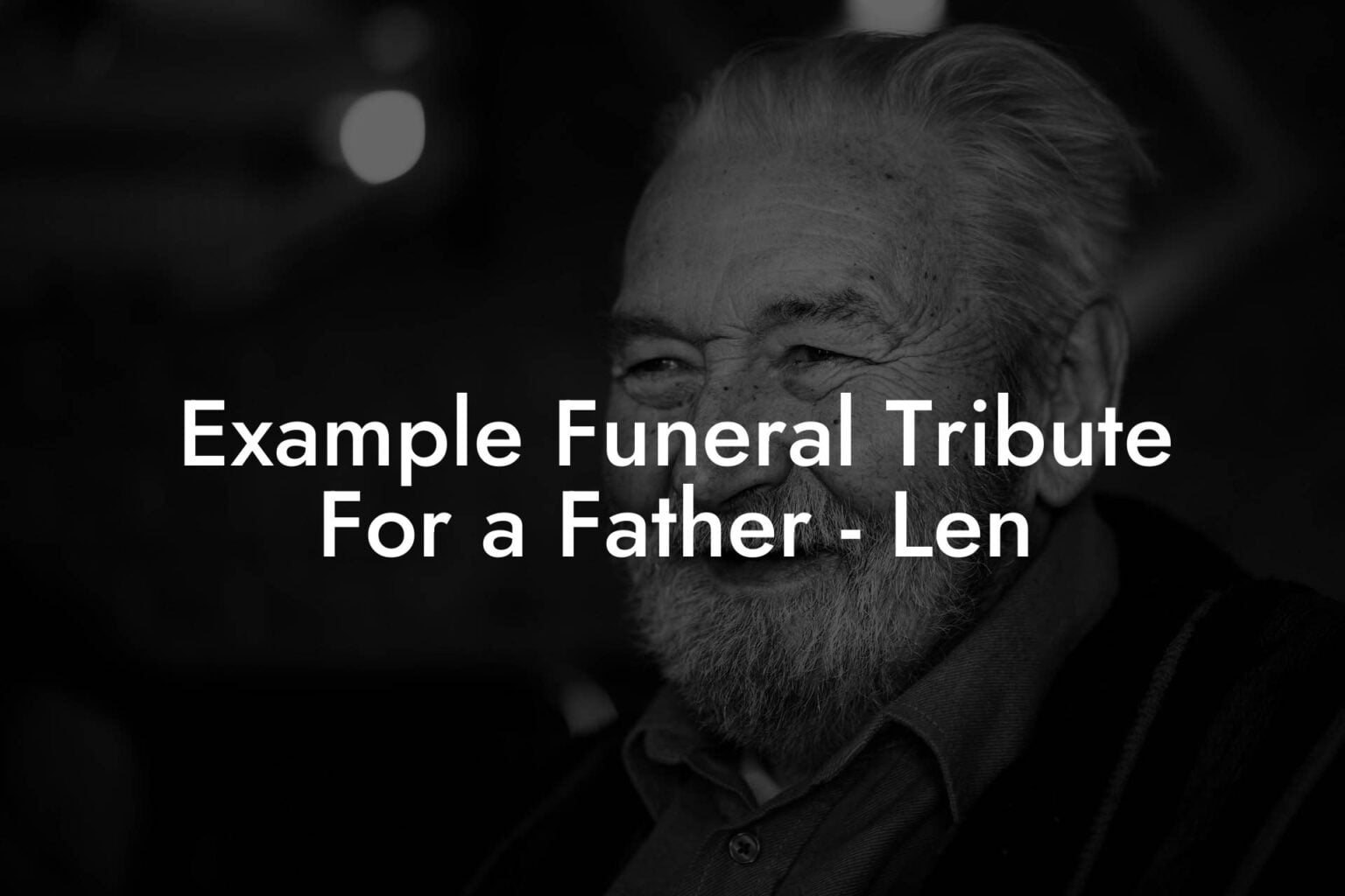 Example Funeral Tribute For a Father - Len - Eulogy Assistant