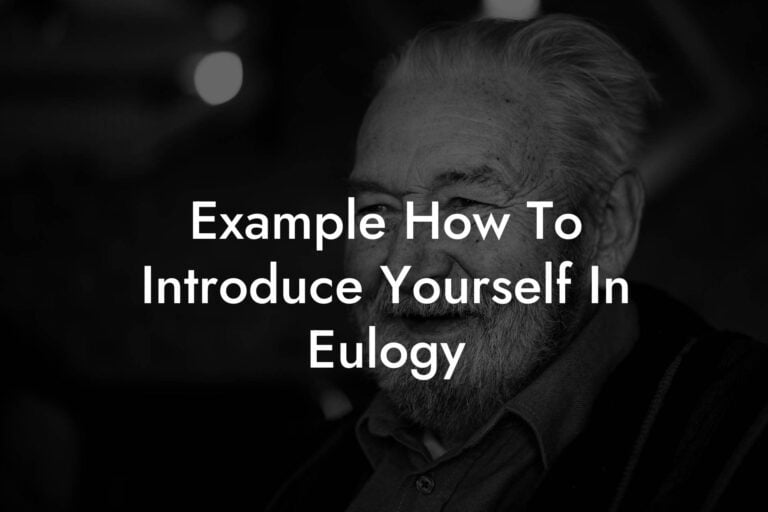 Example How To Introduce Yourself In Eulogy - Eulogy Assistant