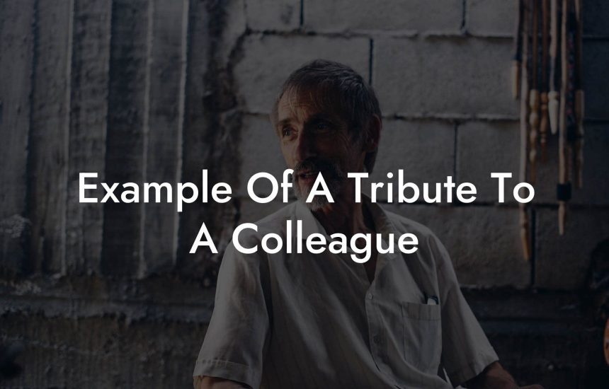 Example Of A Tribute To A Colleague - Eulogy Assistant