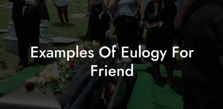 Examples Of Eulogy For Friend - Eulogy Assistant