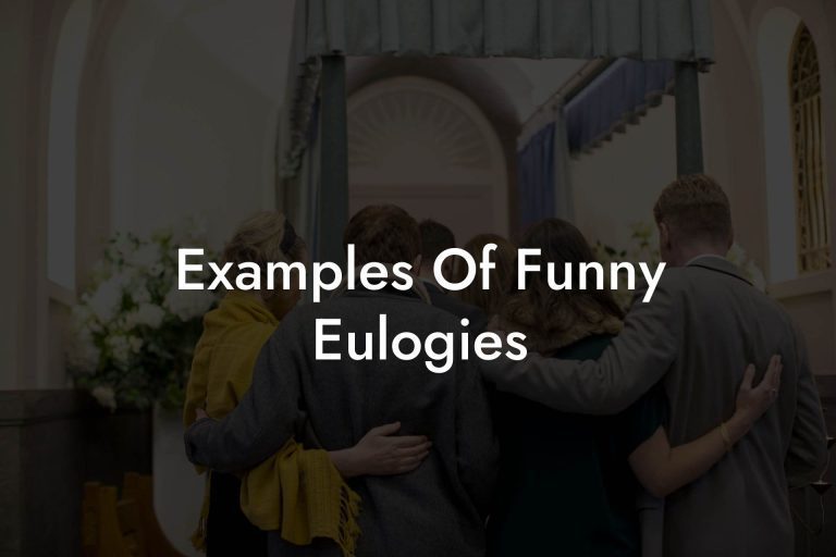 Examples Of Funny Eulogies - Eulogy Assistant