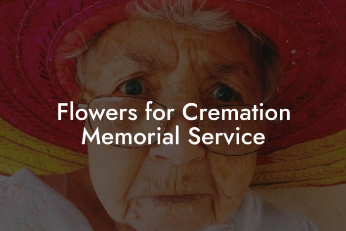 Flowers for Cremation Memorial Service - Eulogy Assistant