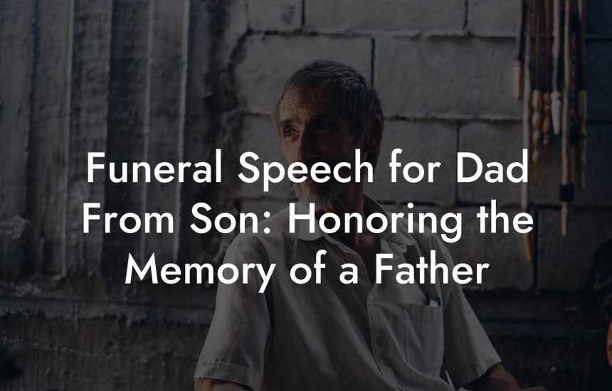 Funeral Speech for Dad From Son: Honoring the Memory of a Father ...