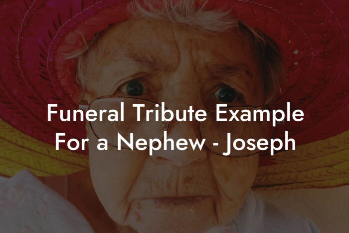 Funeral Tribute Example For a Nephew - Joseph - Eulogy Assistant