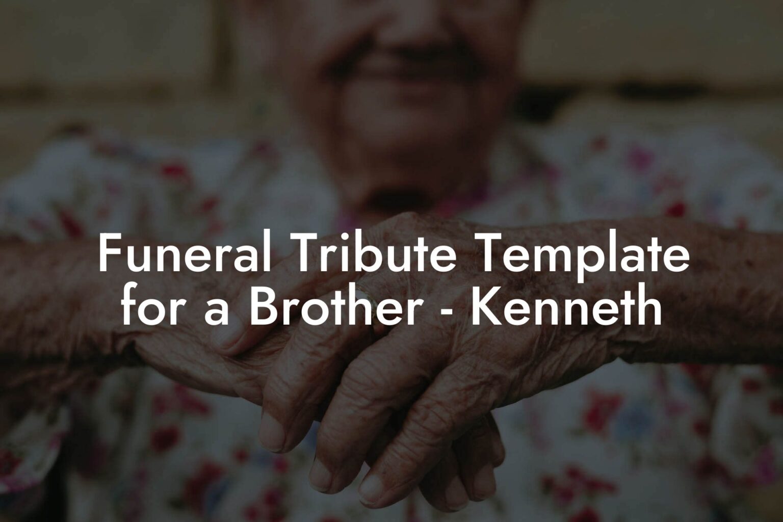 Funeral Tribute Template for a Brother - Kenneth - Eulogy Assistant