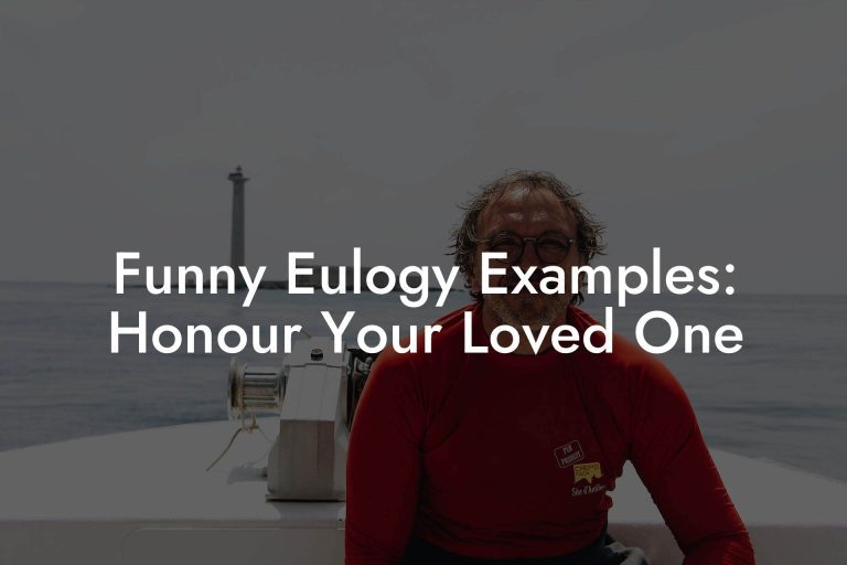 Funny Eulogy Examples: Honour Your Loved One - Eulogy Assistant