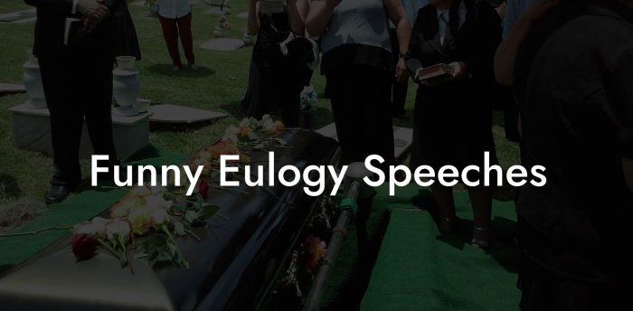 Funny Eulogy Speeches - Eulogy Assistant