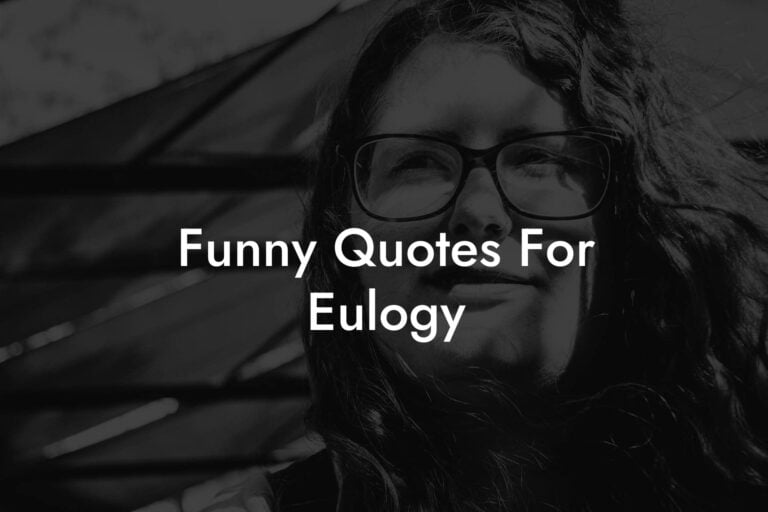 Funny Quotes For Eulogy - Eulogy Assistant