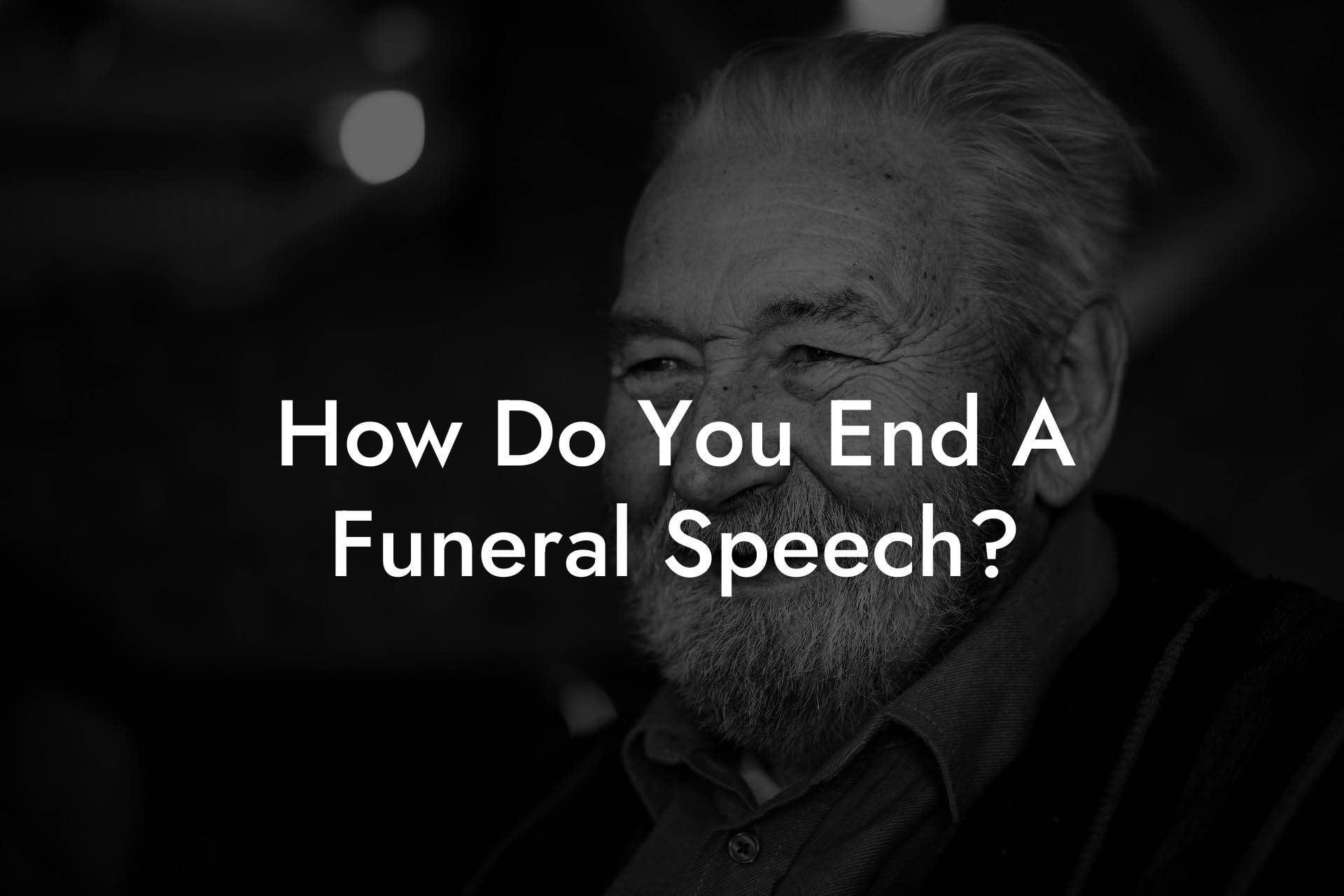 How Do You End A Funeral Speech Eulogy Assistant