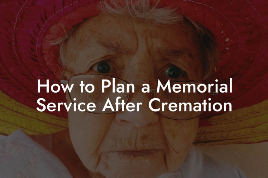 How to Plan a Memorial Service After Cremation - Eulogy Assistant