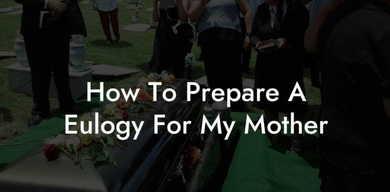 How To Prepare A Eulogy For My Mother - Eulogy Assistant