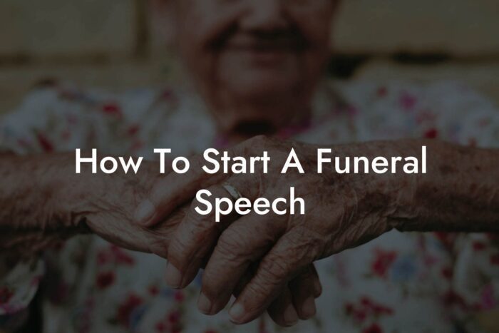 How To Start A Funeral Speech - Eulogy Assistant