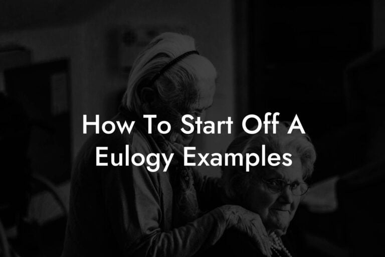 How To Start Off A Eulogy Examples - Eulogy Assistant