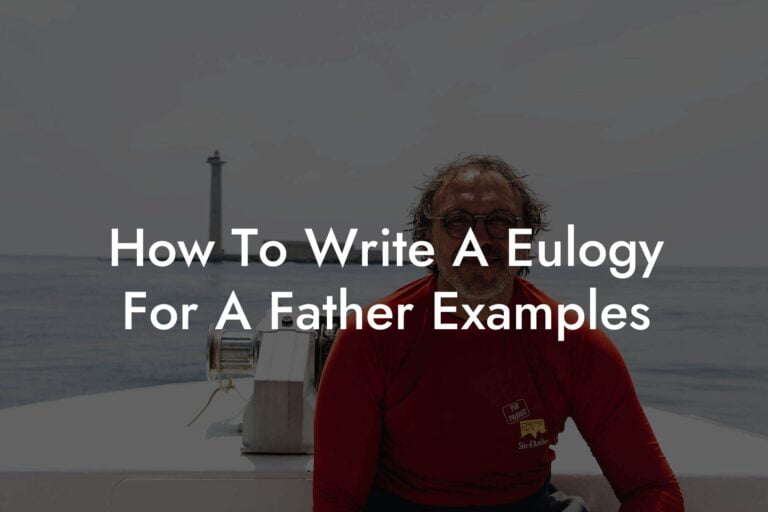 How To Write A Eulogy For A Father Examples - Eulogy Assistant