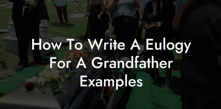 How To Write A Eulogy For A Grandfather Examples - Eulogy Assistant