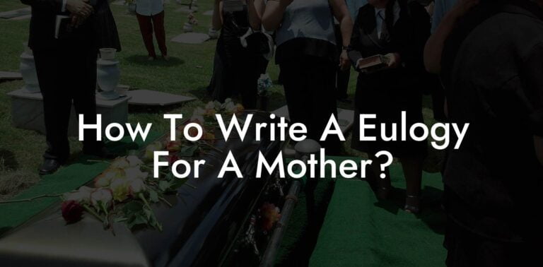 How To Write A Eulogy For A Mother? - Eulogy Assistant