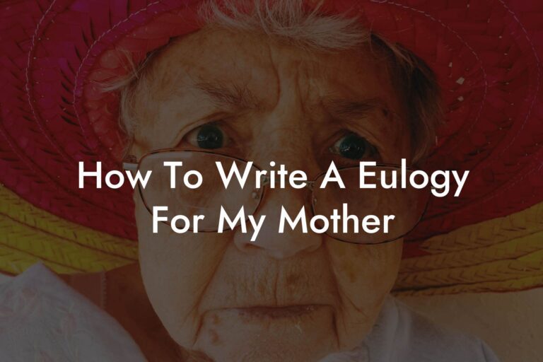How To Write A Eulogy For My Mother - Eulogy Assistant