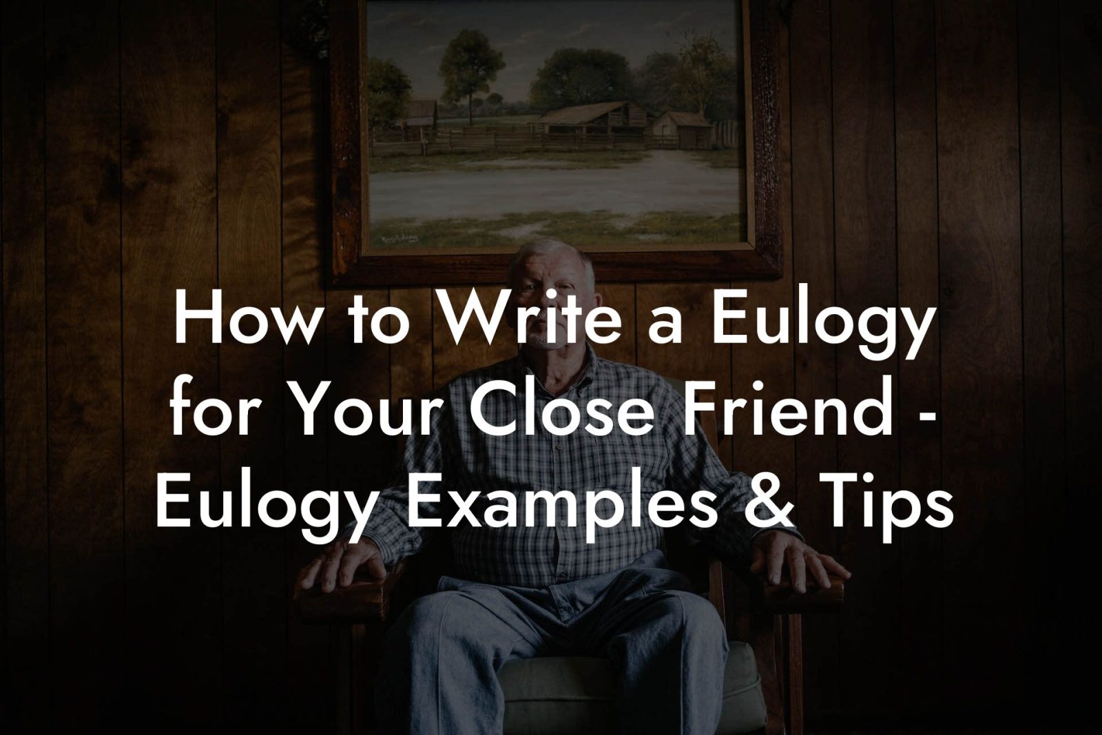 How to Write a Eulogy for Your Close Friend - Eulogy Examples & Tips ...
