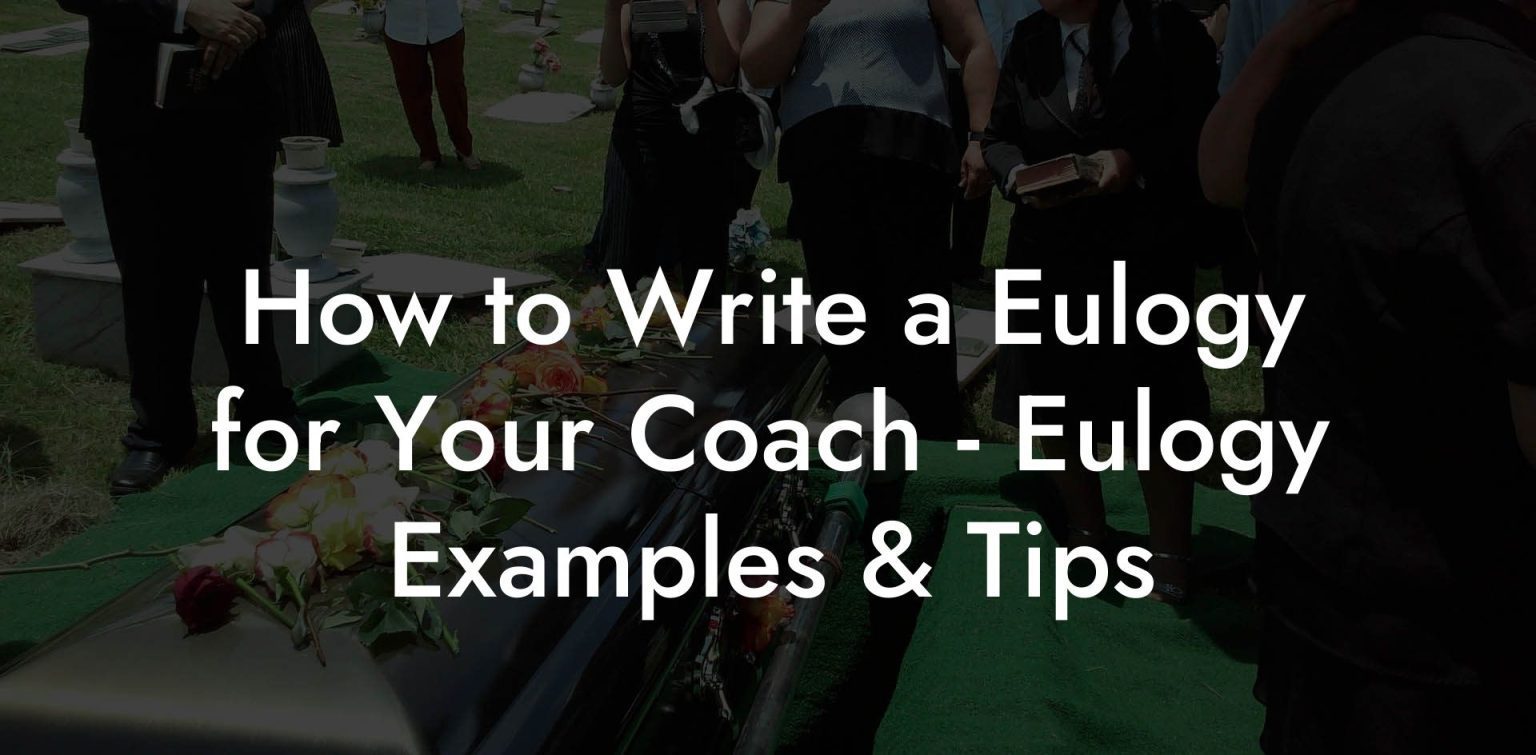 How to Write a Eulogy for Your Coach - Eulogy Examples & Tips - Eulogy ...