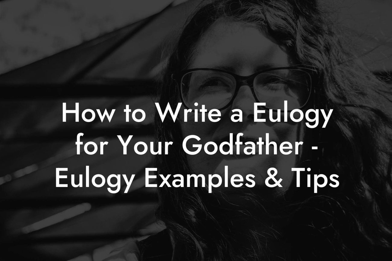 How to Write a Eulogy for Your Godfather - Eulogy Examples & Tips