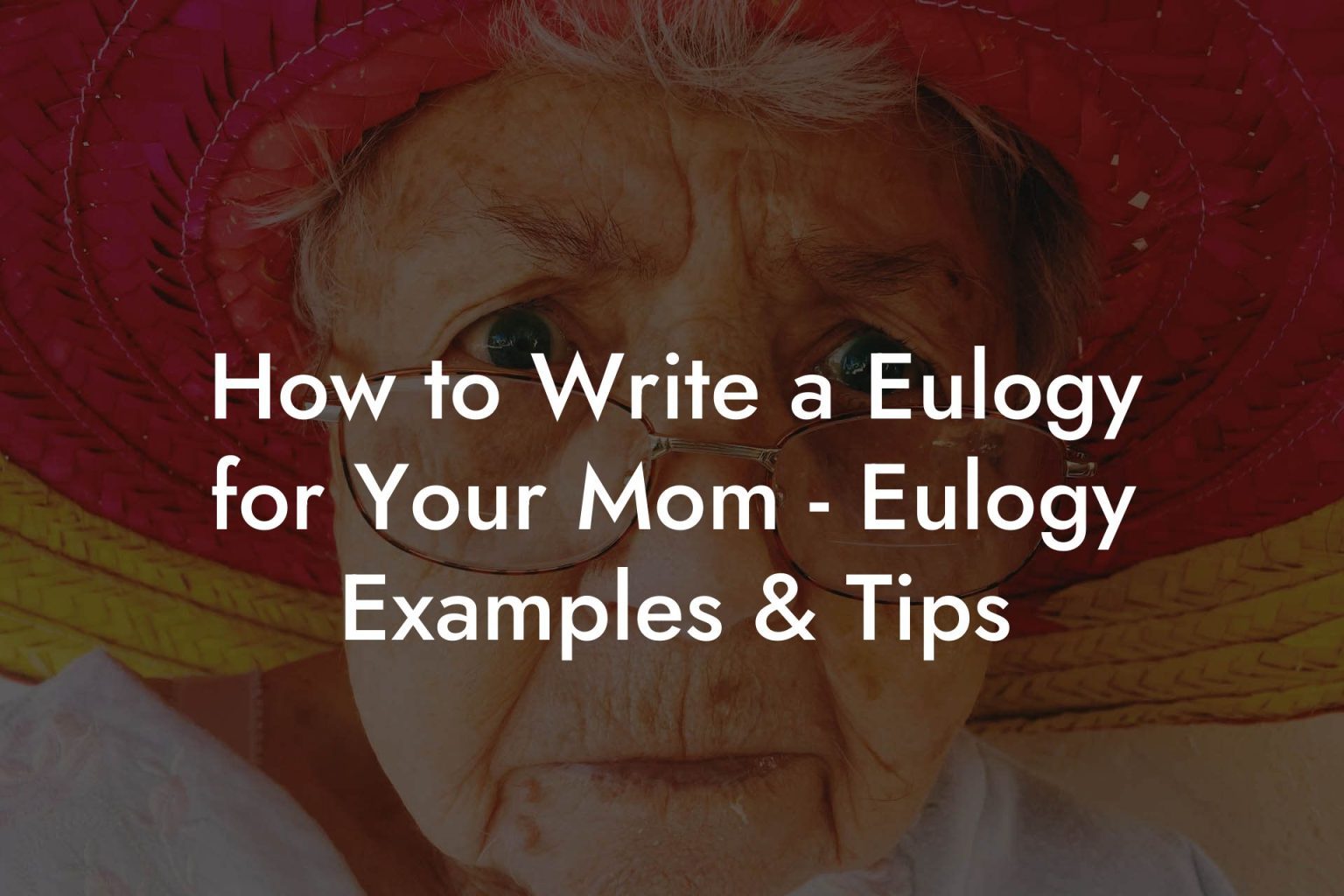 How to Write a Eulogy for Your Mom - Eulogy Examples & Tips